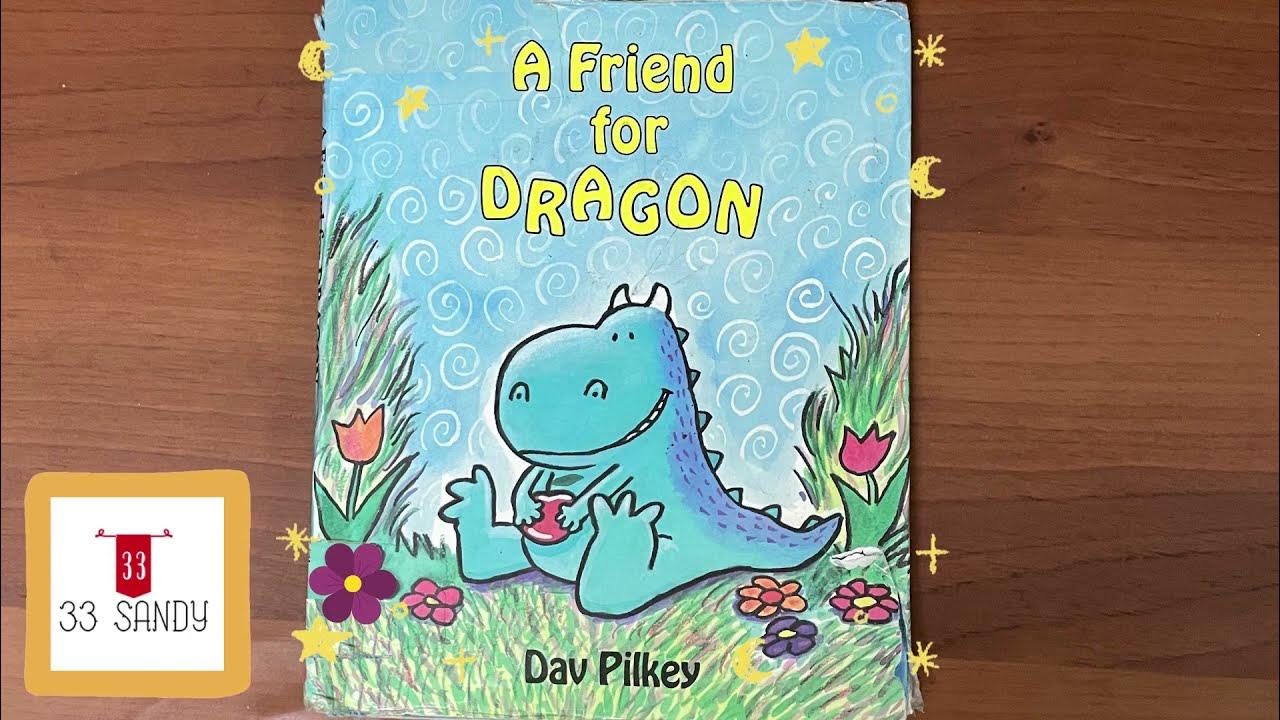 A friend for dragon by Dav Pilkey / Kid story / Children book reading ...