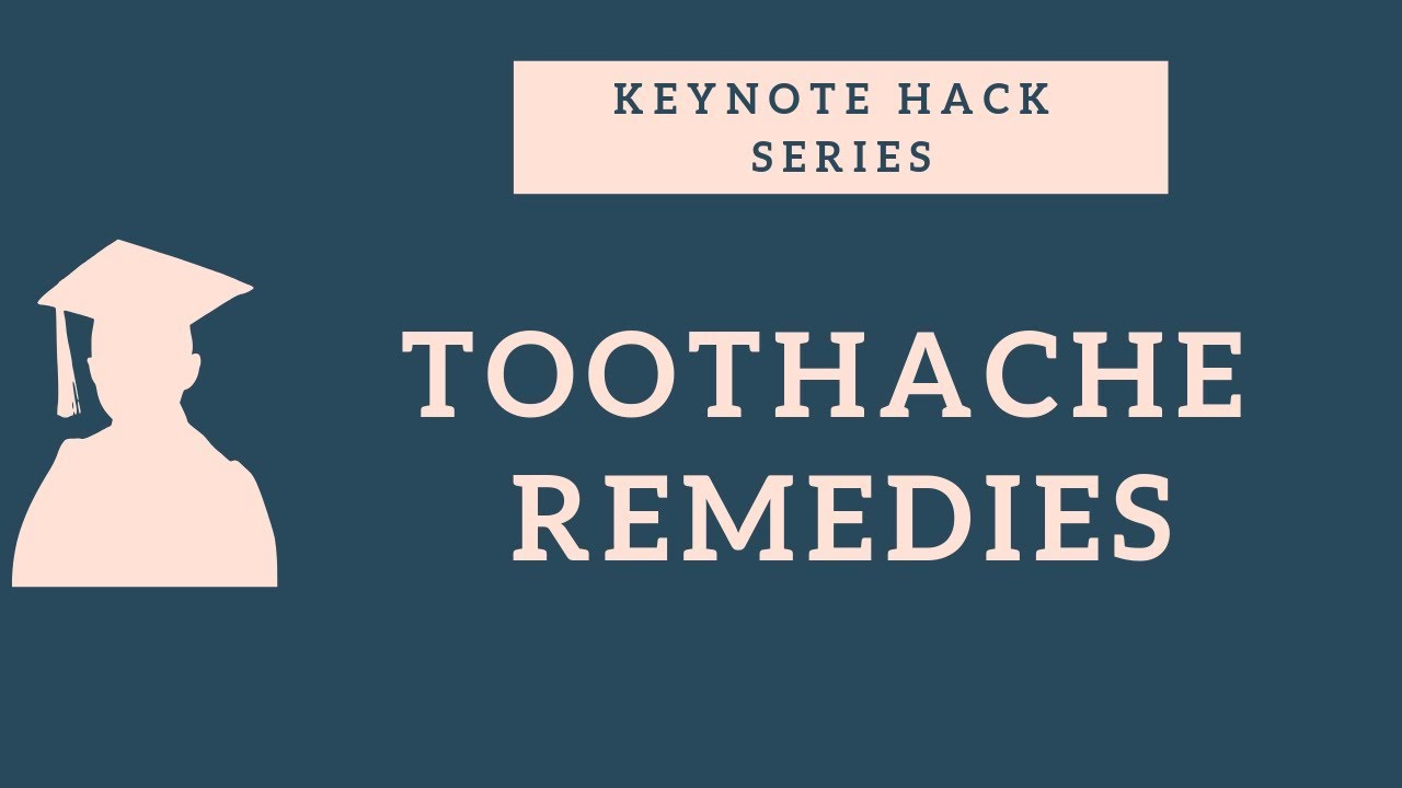 KEYNOTE HACK SERIES: TOOTHACHE REMEDIES - YouTube