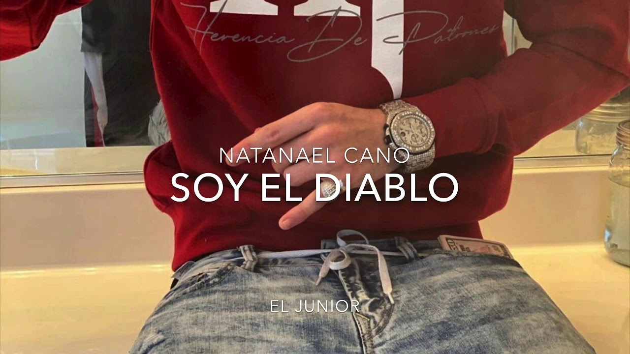 NATANAEL CANO -SOY EL DIABLO - YouTube