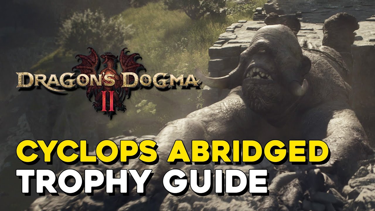 Dragon's Dogma 2 Cyclops Abridged Trophy Guide - YouTube