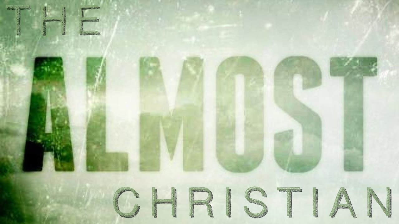 The Almost Christian | Pastor David Dugger | September 18, 2022 - YouTube