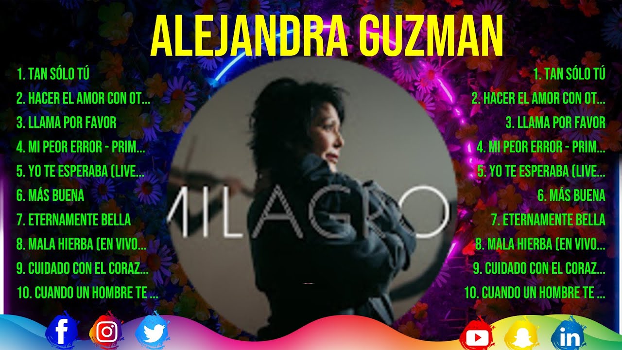 Alejandra Guzman ~ 10 Grandes Exitos, Mejores Éxitos, Mejores Canciones ...