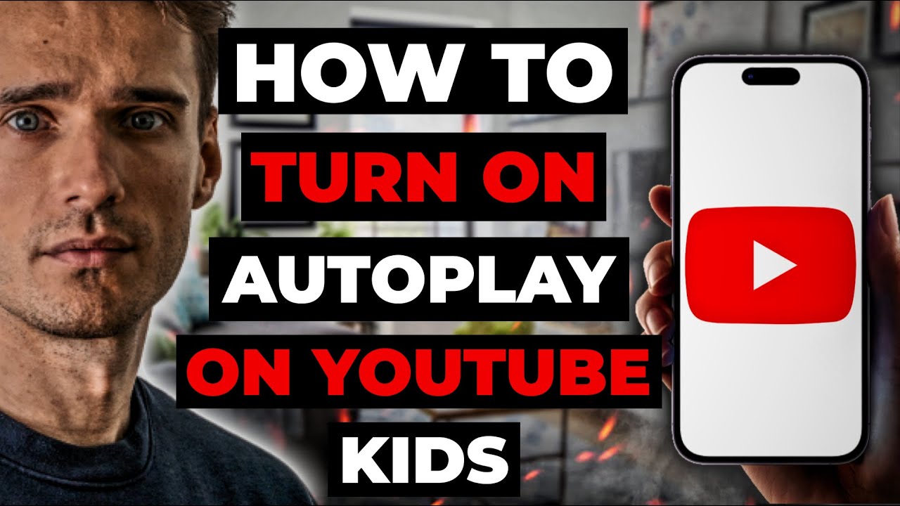 How To Turn On Autoplay On Youtube Kids - YouTube