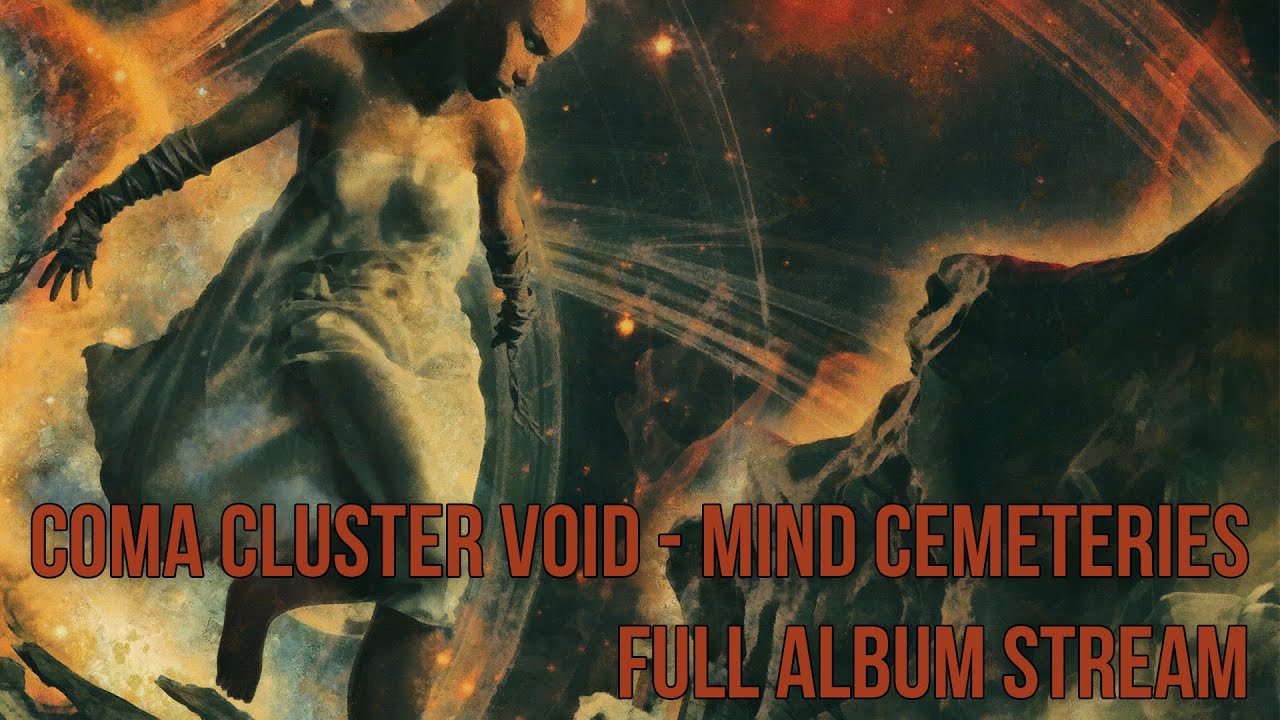 COMA CLUSTER VOID - Mind Cemeteries (Official Full Album Stream) Dissonant Death Metal - YouTube