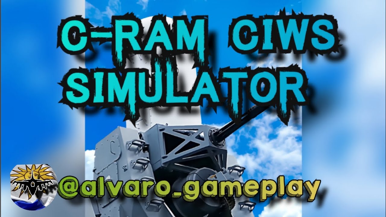C-RAM CIWS Simulator - Gameplay con un Phalanx CIWS. - YouTube