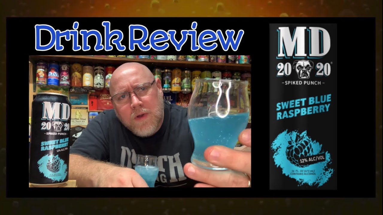 Sweet Blue Raspberry “Spiked Punch - 12% abv” MD2020 (Review #936 ...