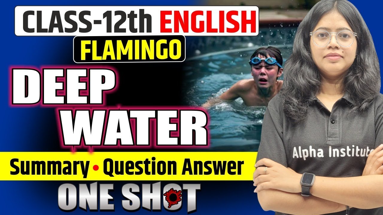 Class 12th English Chapter 3 Deep Water Full Summary | Deep Water Imp ...
