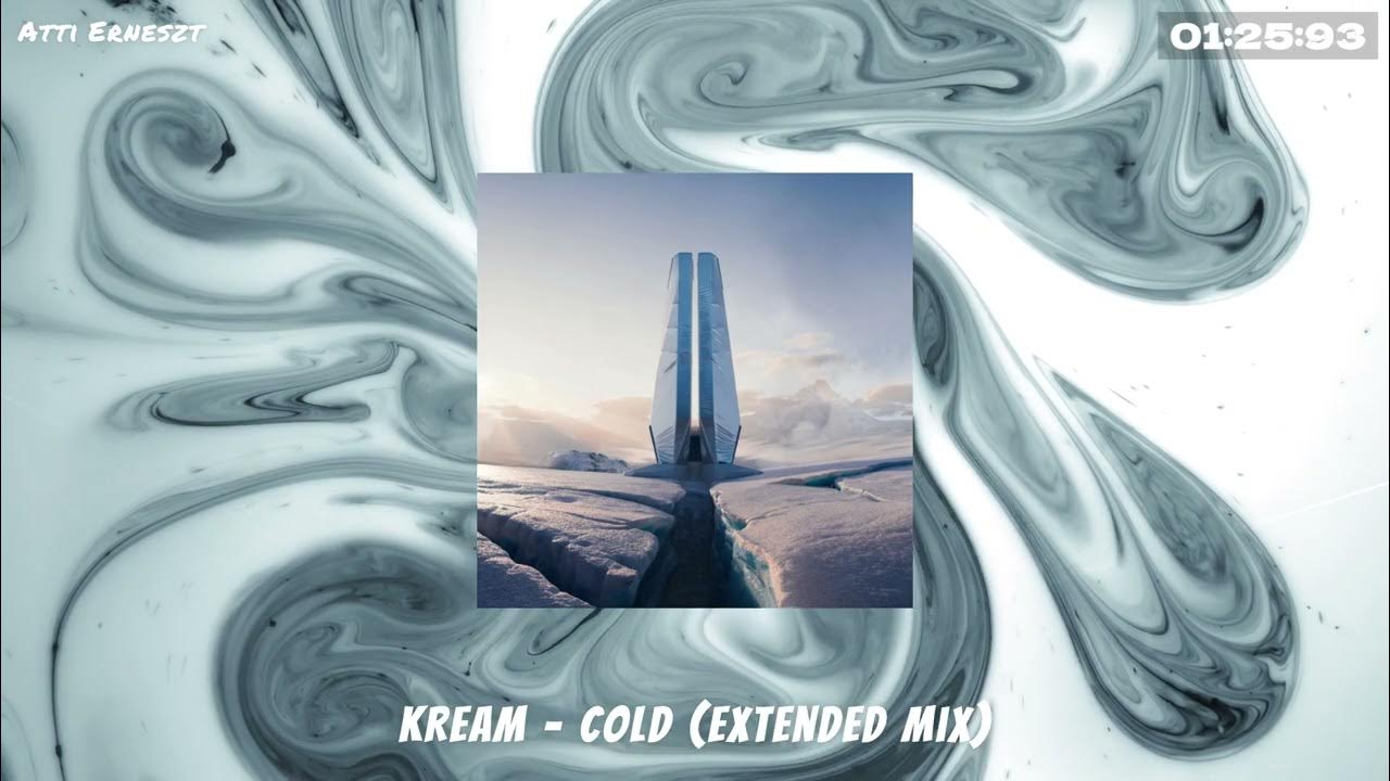 KREAM - Cold (Extended Mix) - YouTube