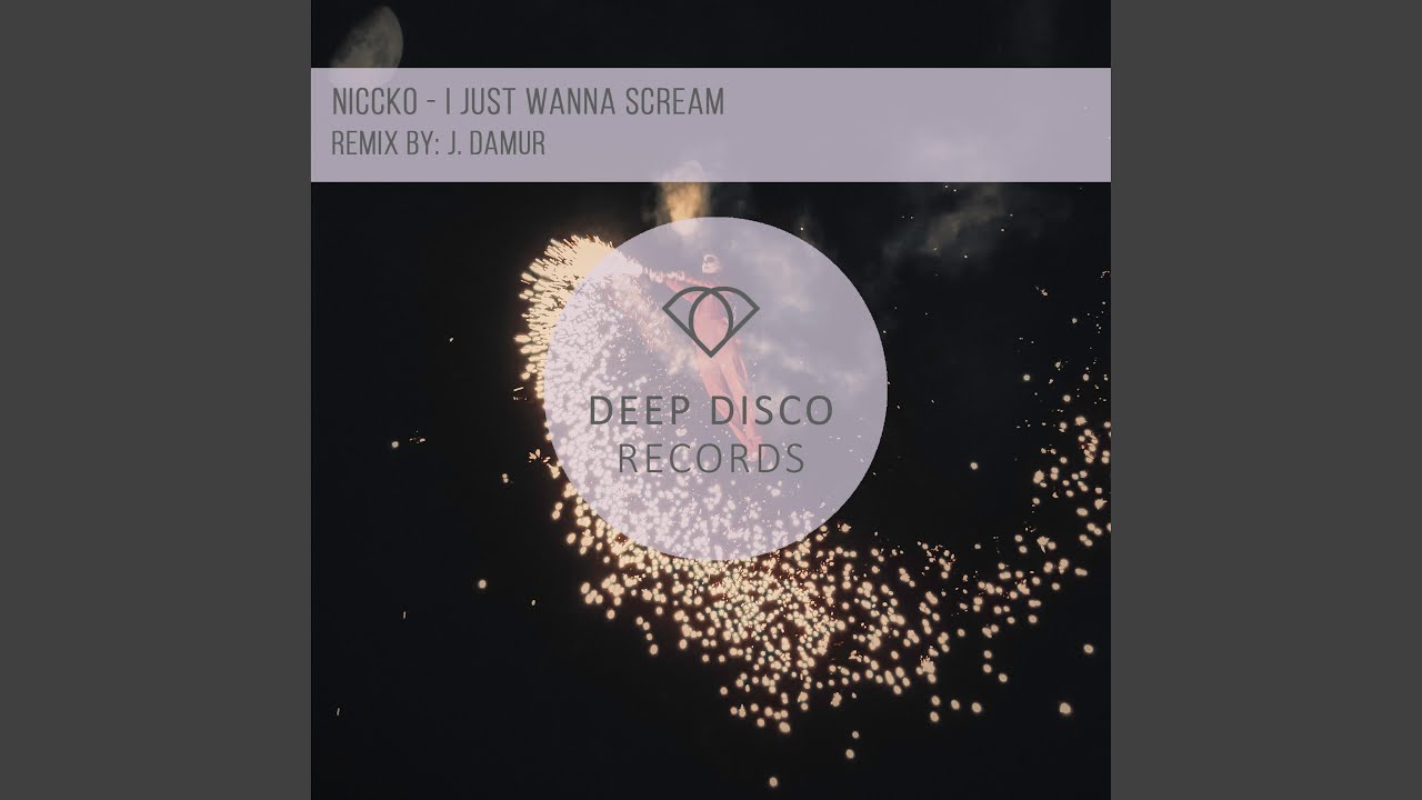I Just Wanna Scream (J. Damur Remix) - YouTube
