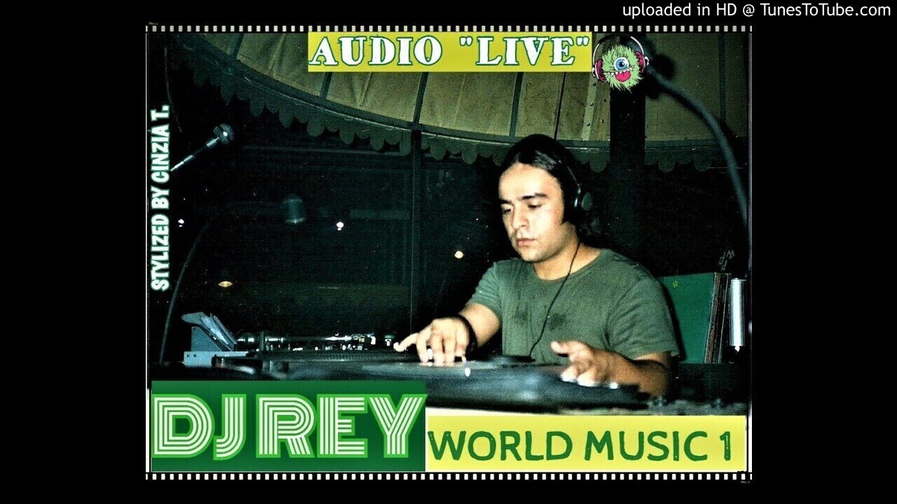 DJ REY@WORLD MUSIC 1 - AUDIO "LIVE" - 06FEB2021 - (Video by Cinzia T ...