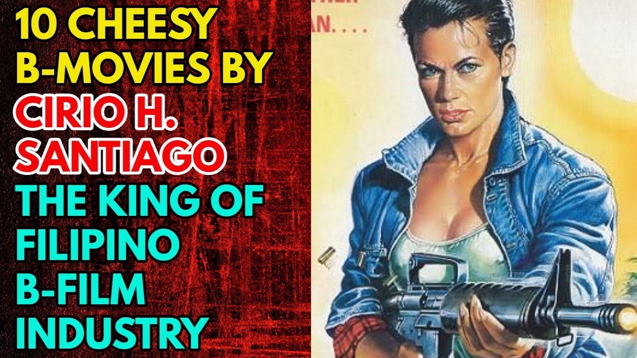 10 Cheesy B-Movies By Cirio H. Santiago - The King Of Filipino B-Film ...