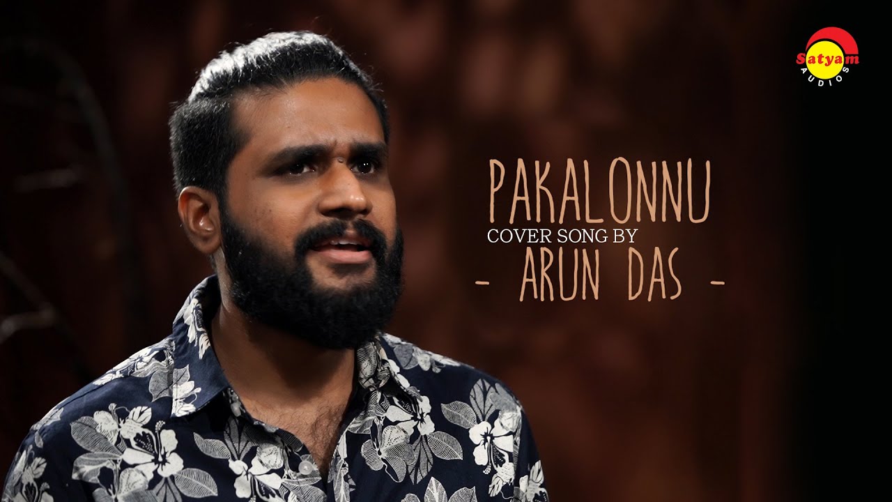 Pakalonnu - Cover Song by Arun Das - YouTube
