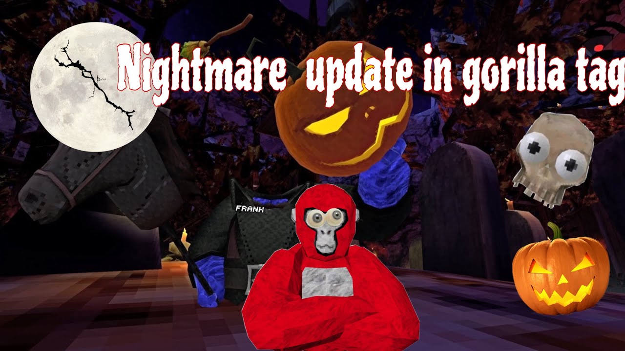 Nightmare update in gorilla tag - YouTube