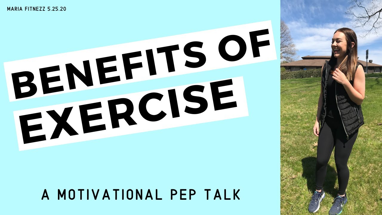 BENEFITS OF EXERCISE | a motivational pep talk - YouTube