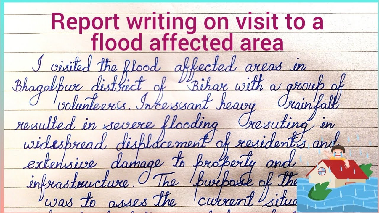 Report writing on visit to a flood affected area | write a report on ...