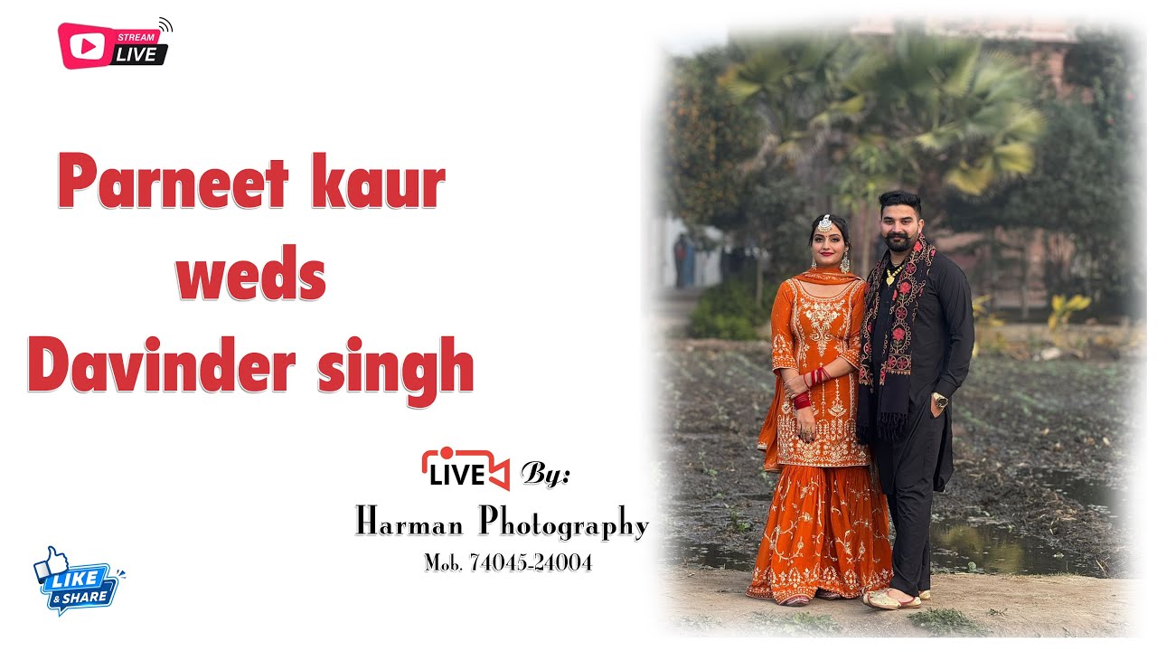 Parneet Kaur 💞 Davinder singh || Live By :-HARMAN PHOTOGRAPHY (KAITHAL ...