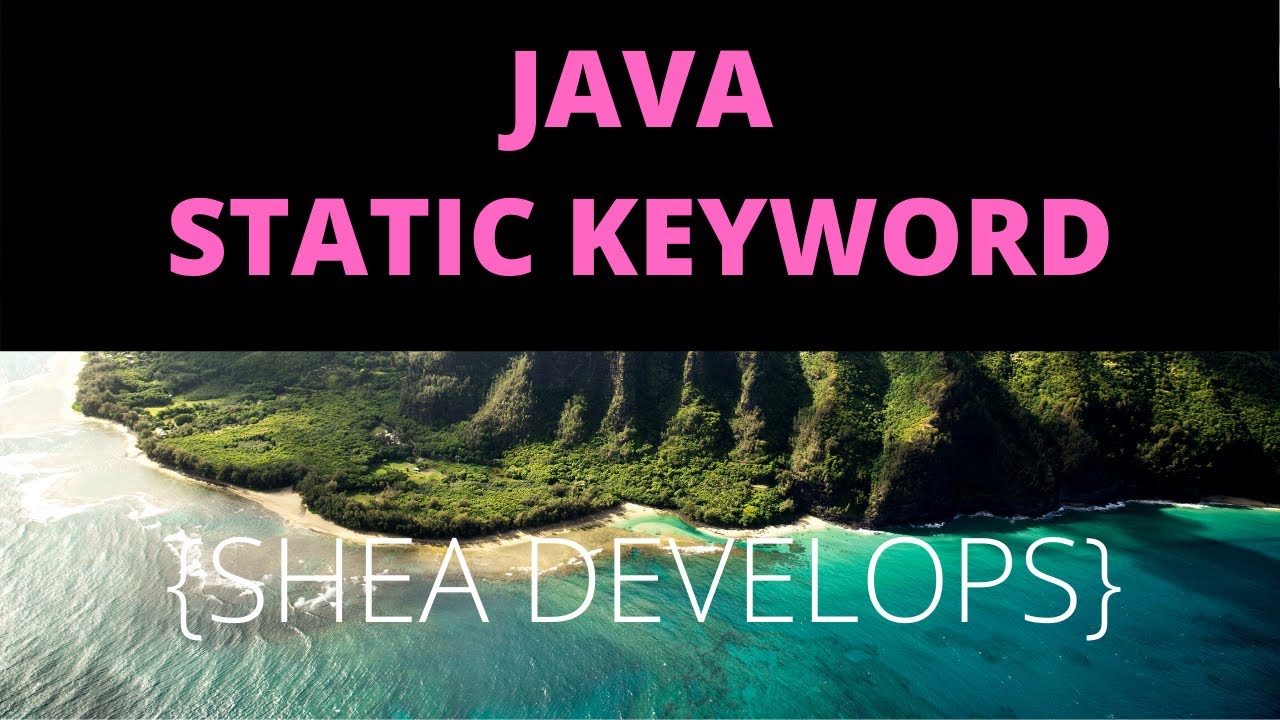 Beginner Java Tutorial On Static Keyword Youtube