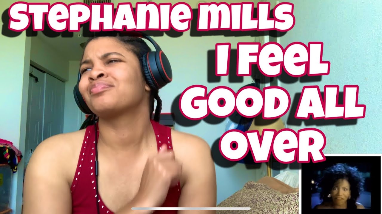 STEPHANIE MILLS “ I FEEL GOOD ALL OVER “ REACTION - YouTube