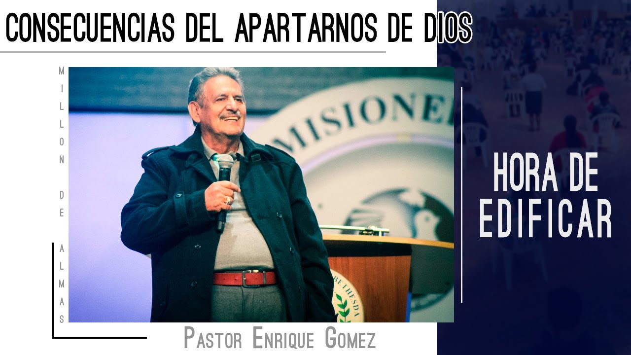 Consecuencias del apartarnos de Dios | Hora de Edificar - YouTube