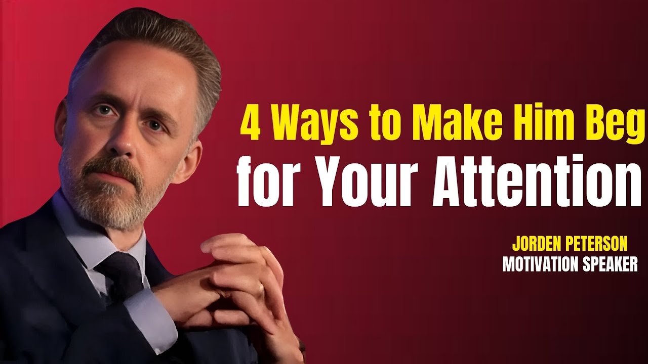 4 WAYS TO MAKE HIM BEG FOR YOUR ATTENTION!BEST SPEECH OF MOTIVATION BY ...