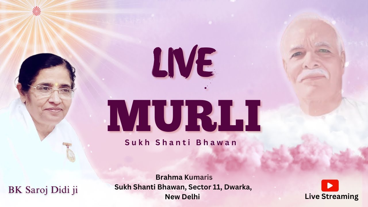 Live Murli | Brahma Kumaris, Sec-11, Dwarka, ND | Wednesday | 08 ...
