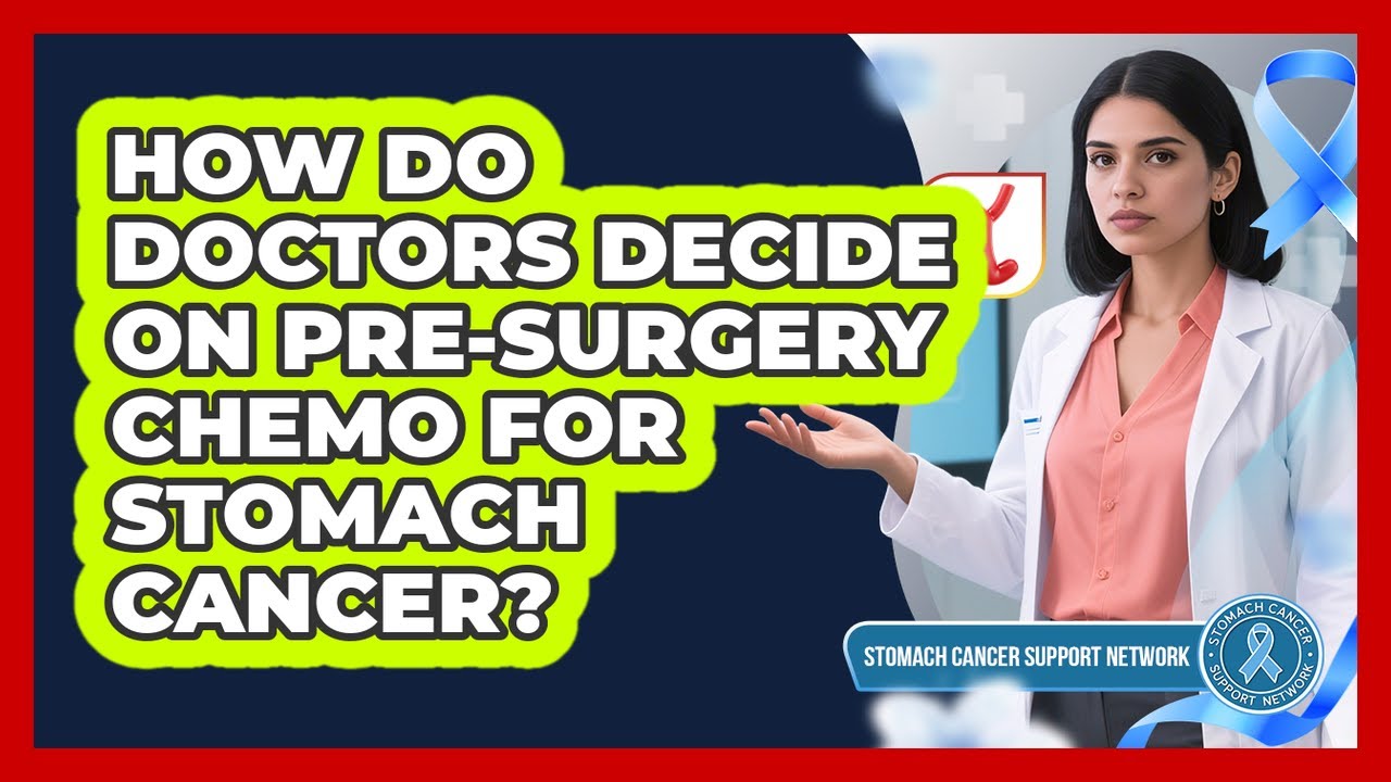 How Do Doctors Decide on Pre-Surgery Chemo for Stomach Cancer? - YouTube
