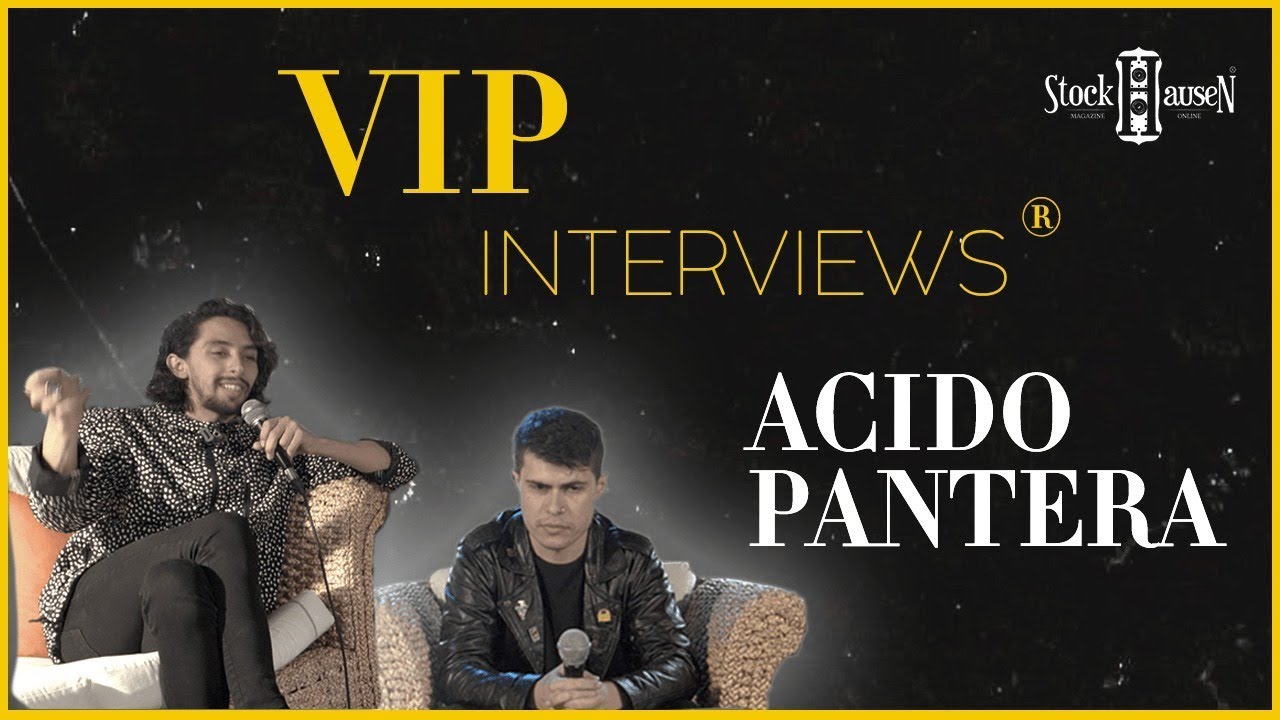 VIP Show - Ácido Pantera // INTERVIEWS // StockHausen Magazine - YouTube