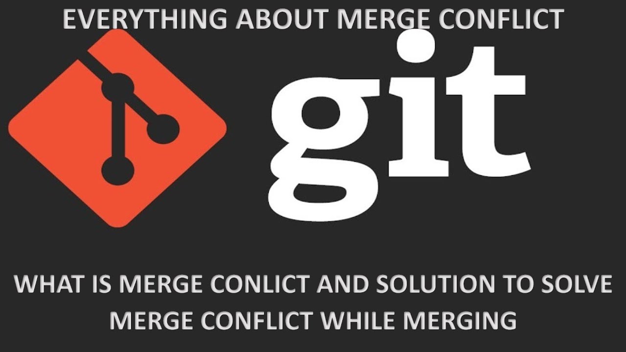 13. What is Merge Conflict and How to solve Merge Conflict - YouTube