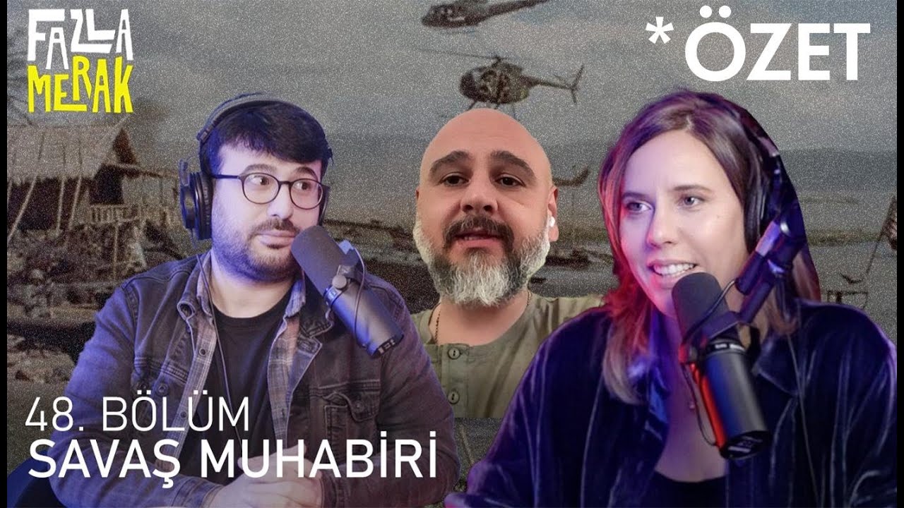 Fazla Merak #48 Özet | Savaş Muhabiri |TuzBiber FM - YouTube