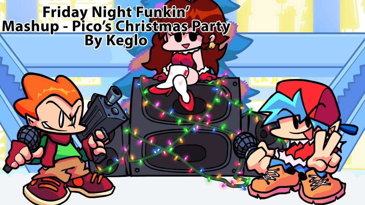 FRIDAY NIGHT FUNKIN’ Mashup - Pico’s Christmas Party (Eggnog + Pico ...