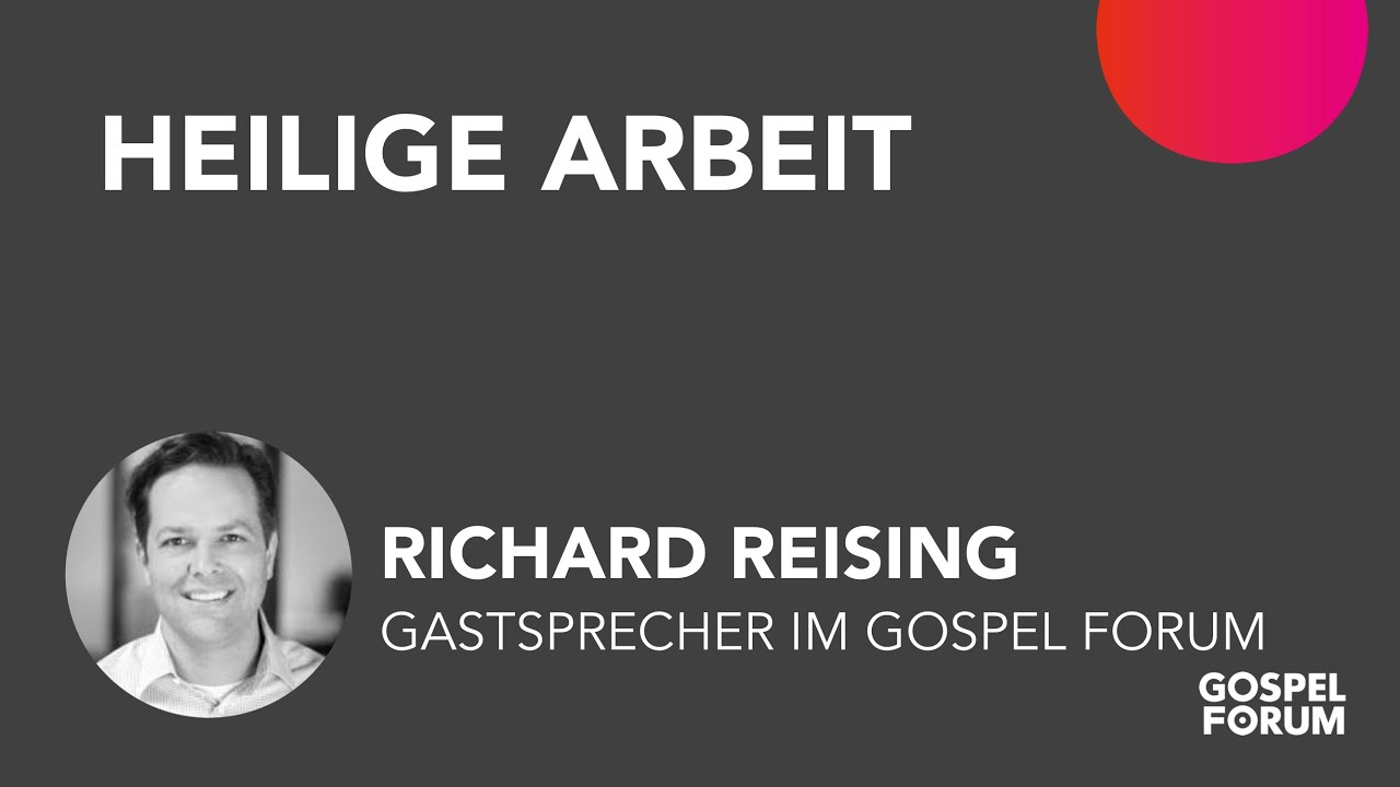 Heilige Arbeit | Richard Reising | 09.02.2020 - YouTube