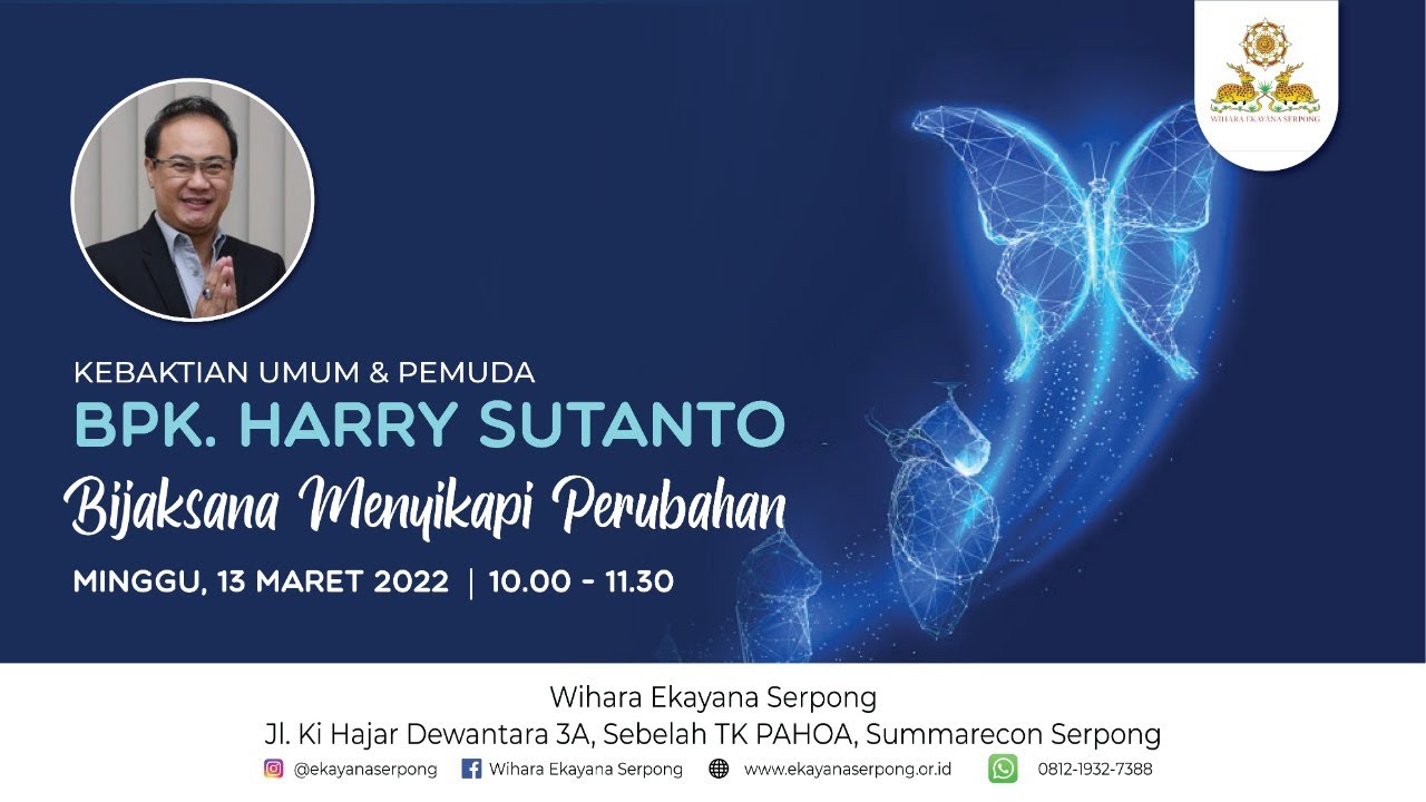 Puja Bakti Wihara Ekayana | Bpk. Harry Sutanto | Bijaksana Menyikapi ...