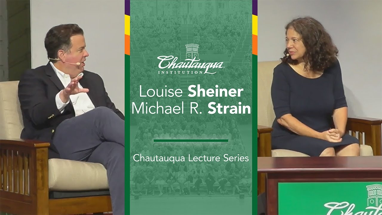 Louise Sheiner and Michael R. Strain | Chautauqua Lecture Series - YouTube