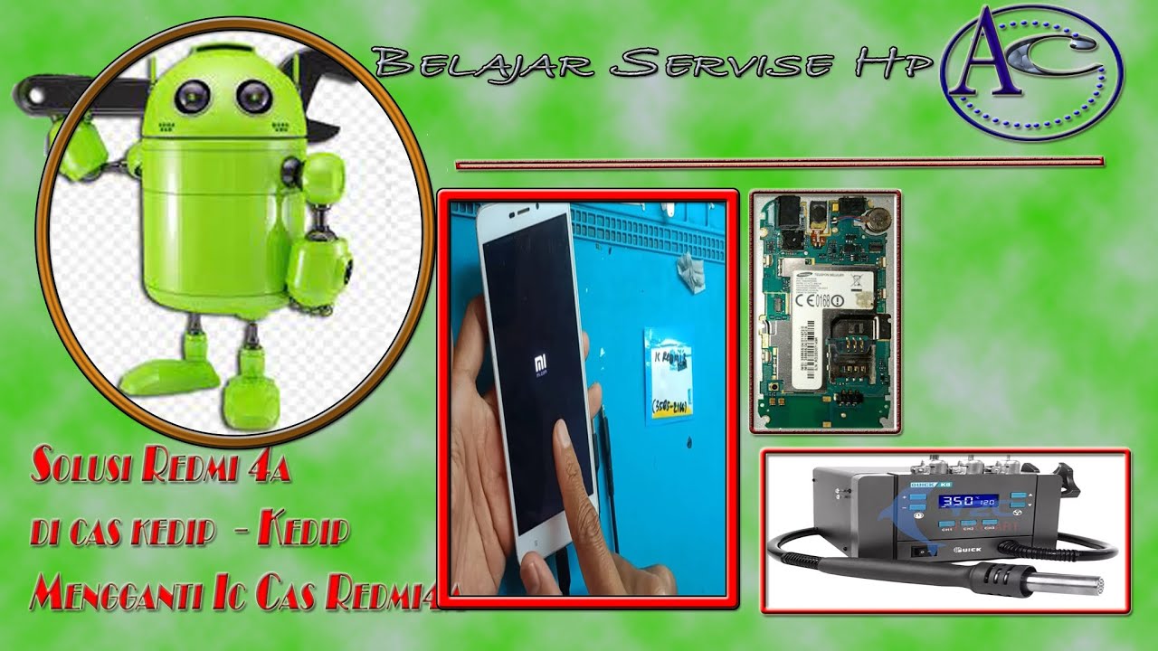 Solusi Redmi 4a di cas Kedip-Kedip/Cara Mengganti Ic Cas redmi 4a/Ic ...