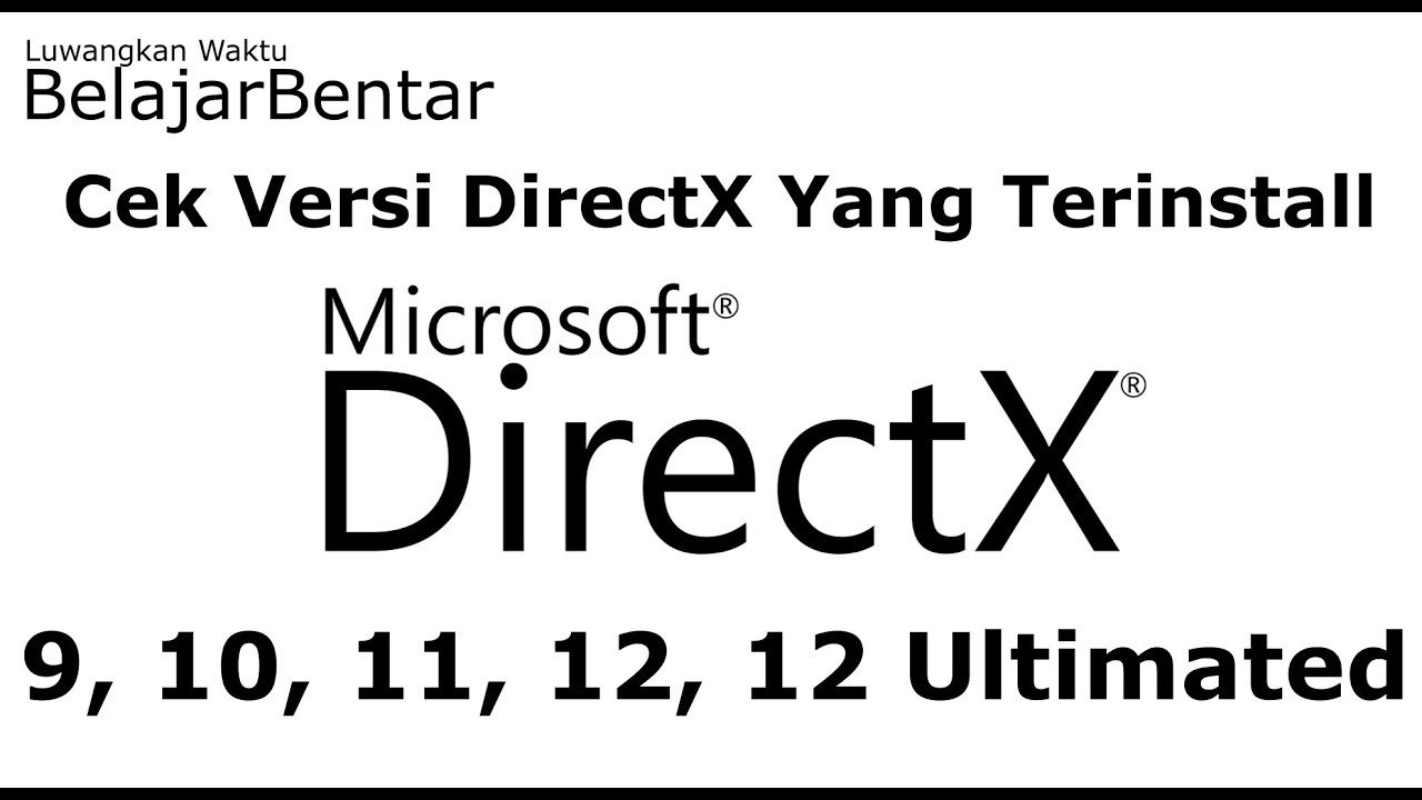 Cara Melihat Versi Directx 9 10 11 12 Yang Ada Sudah Terinstall Di