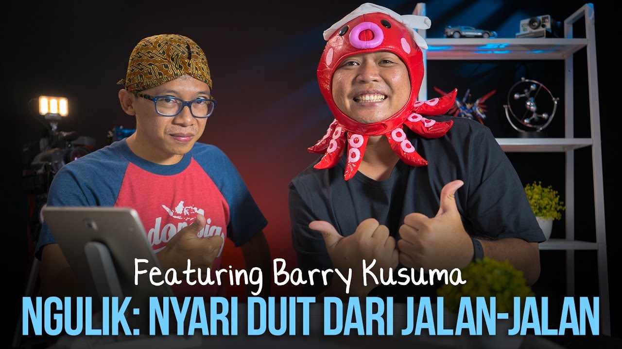 NGULIK #5: Menghasilkan Duit Dari Jalan-Jalan Feat. Barry Kusuma - YouTube