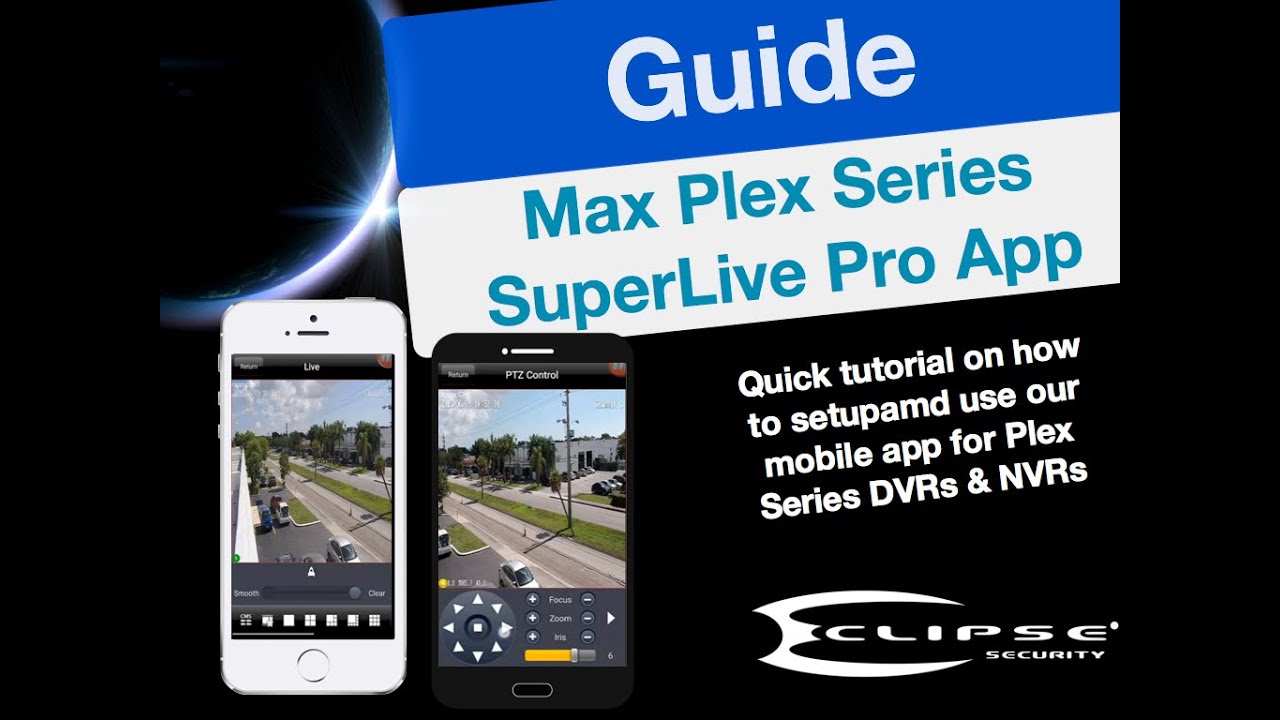 How To: Using our Mobile App Superlive Pro with Eclipse Pro Series DVRs ...