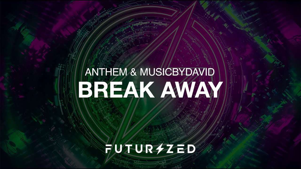 ANTHEM & MusicByDavid - Break Away - YouTube