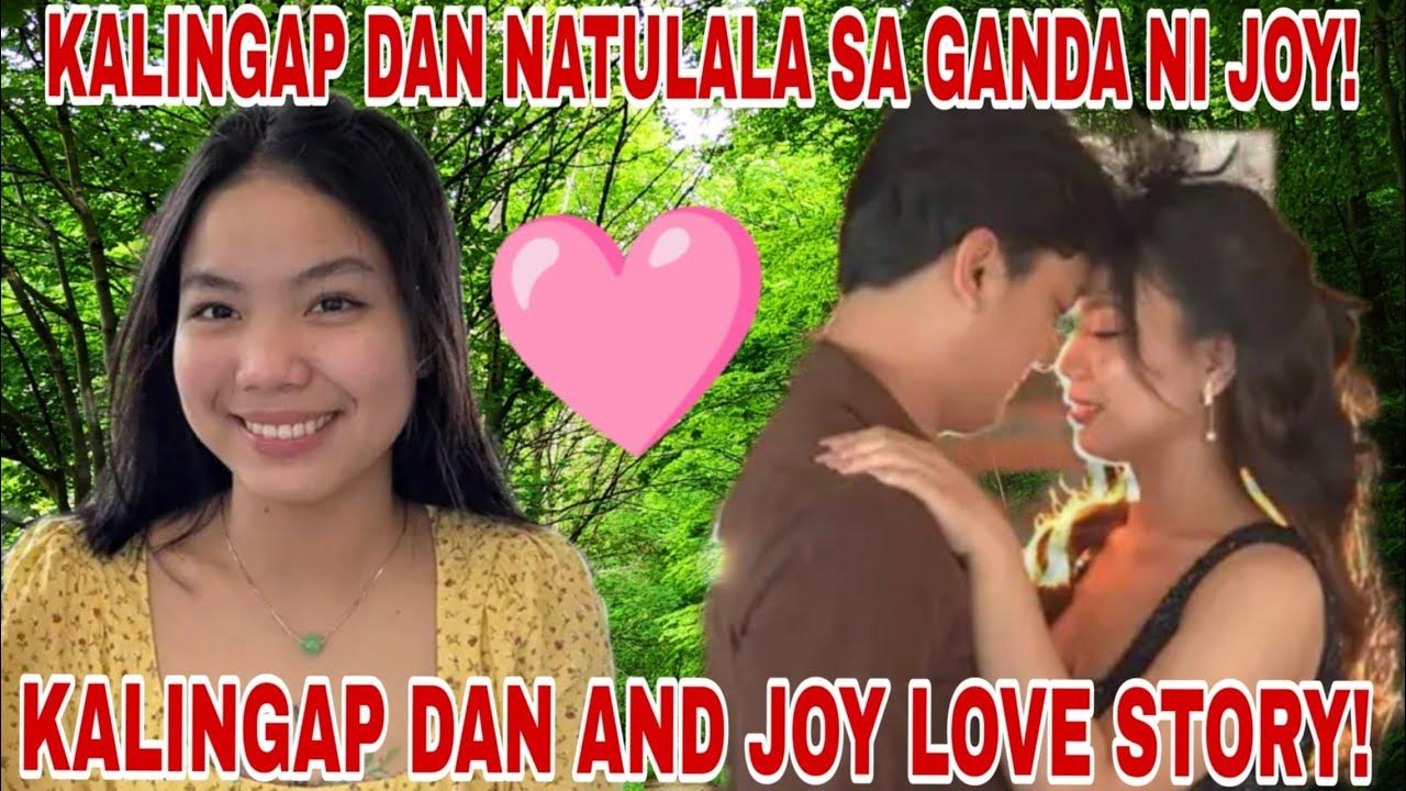 KALINGAP DAN&JOY LOVE STORY(NEW TREND)|KALINGAP DAN NATULALA SA GANDA NI JOY|KALINGAP RAB - YouTube