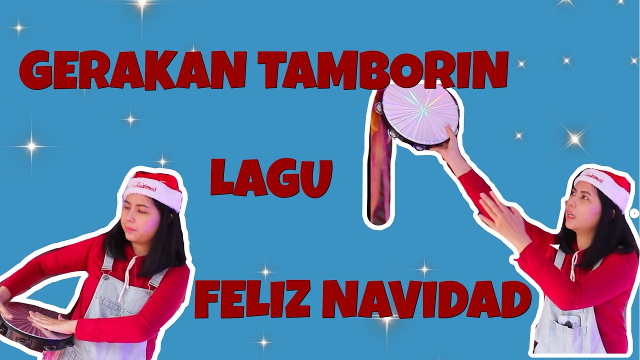 GERAKAN TAMBORIN UNTUK LAGU NATAL FELIZ NAVIDAD - YouTube