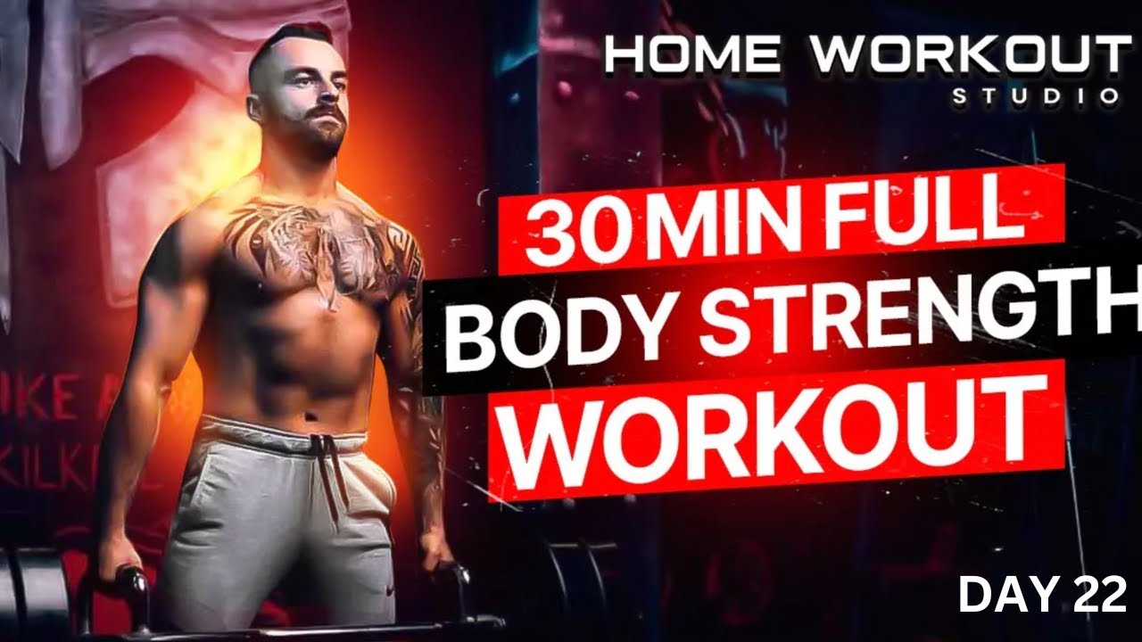 30 Min Full Body Muscle Building Workout At Home - Day 22 - YouTube