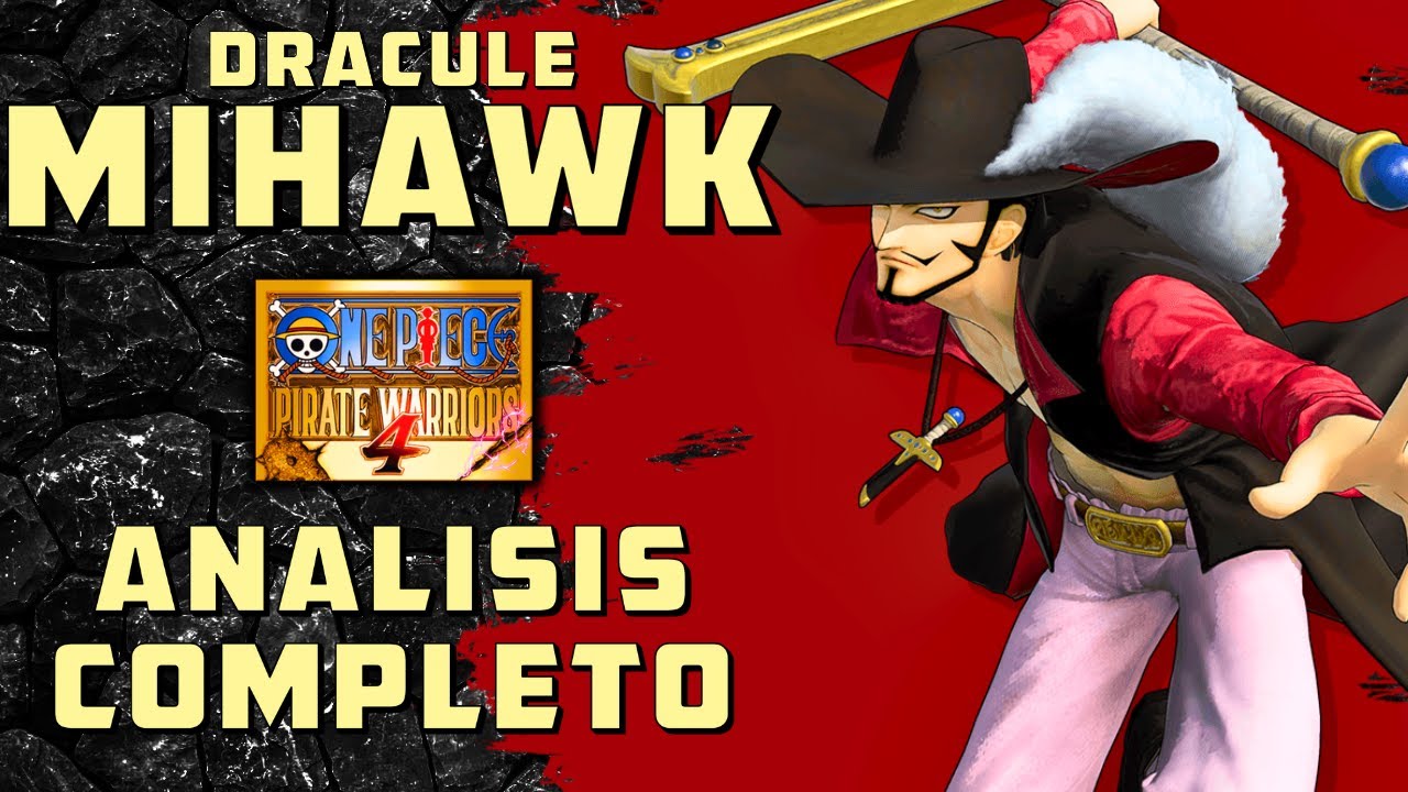 [One Piece: Pirate Warriors 4] *ANÁLISIS COMPLETO* MIHAWK🦅👁🦅 - YouTube
