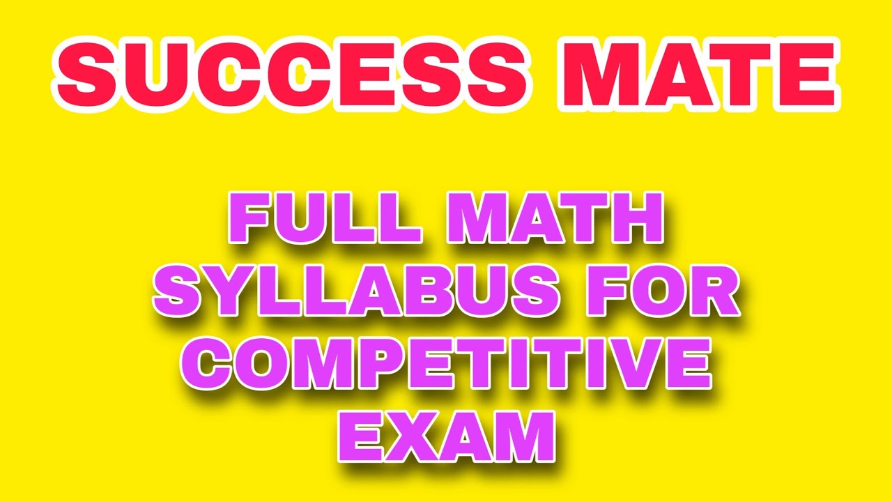 Full Math Syllabus For Competitive Examination YouTube full-math-syllabus-for-competitive-examination-youtube