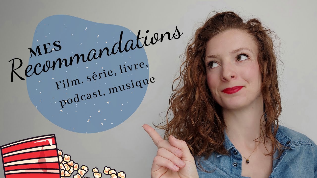 RECOMMANDATIONS livre, série, film, podcast - Let's French [FR/ES/EN/TR ...