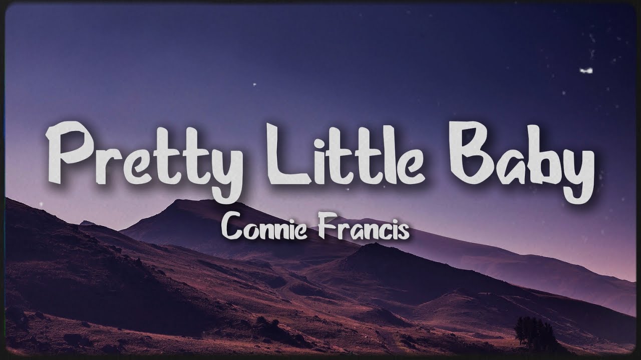 Connie Francis - Pretty Little Baby (Lyrics) - YouTube