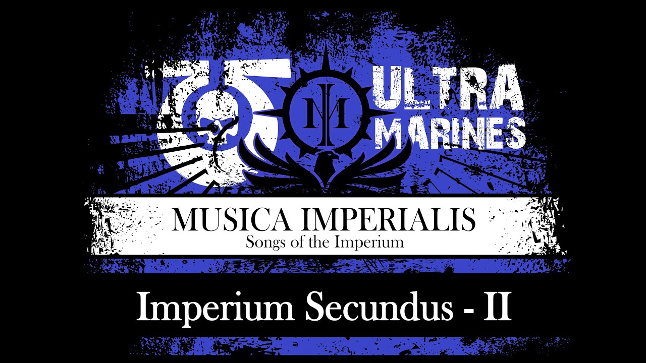 [ WH 40K ] Imperium Secundus - II - Ultramarines ( SUNO.AI ) - YouTube