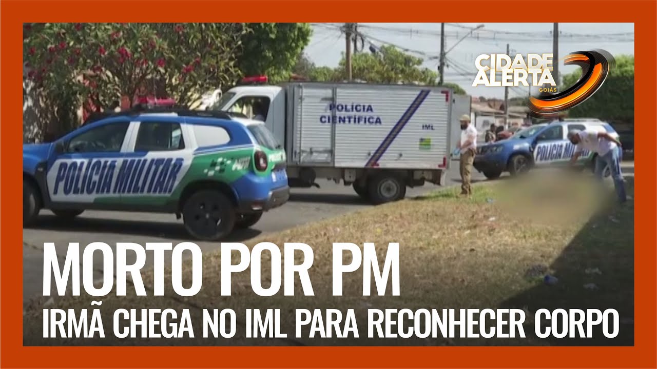 MORTO POR PM: IRMÃ CHEGA NO IML PARA RECONHECER CORPO - YouTube