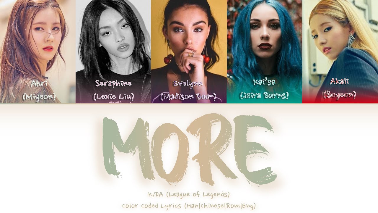 K/DA - MORE (Color Coded Lyrics) (Han|Rom|Eng) - YouTube