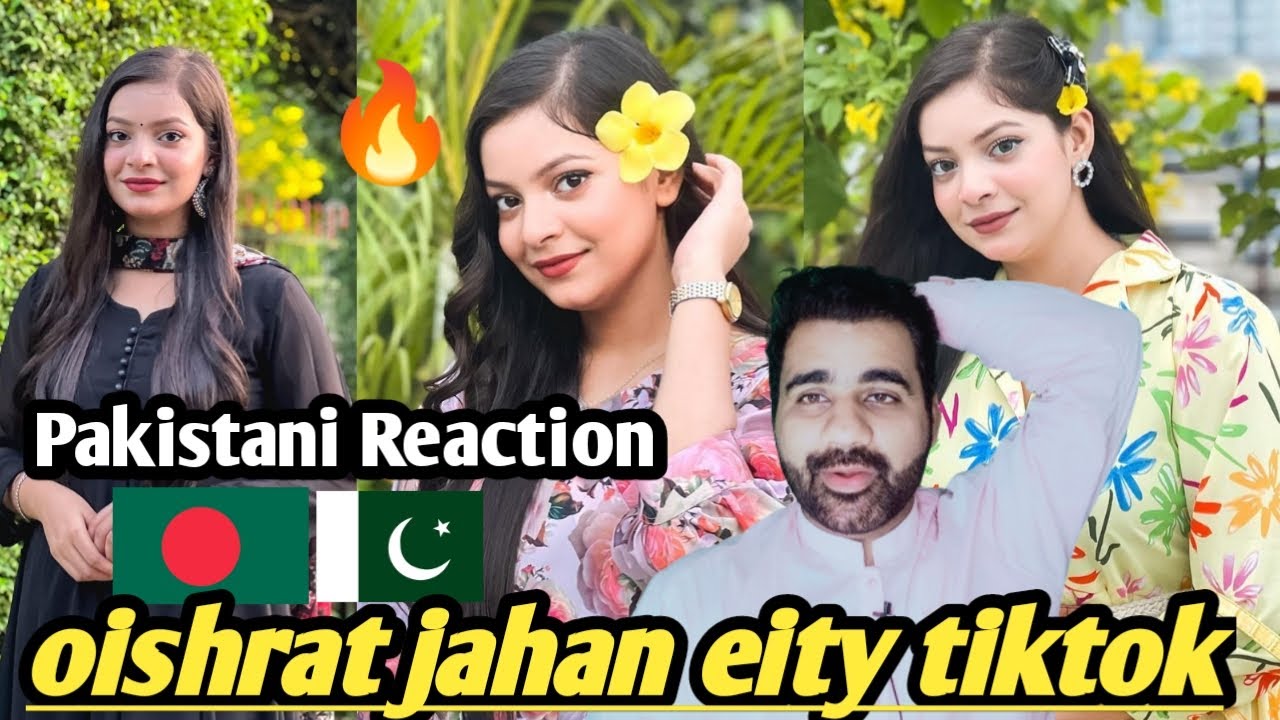 Pakistani React on Beautiful Bangladeshi Tiktoker | Oishrat Jahan Eity TikTok Videos | Nabeel ...