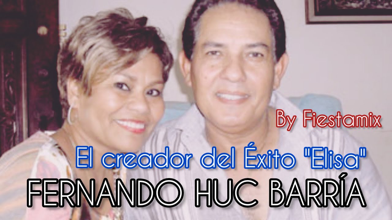 EL CREADOR DE ELISA, COMBOS NACIONALES DE PANAMÁ FERNANDO HUC - FIESTAMIX - YouTube